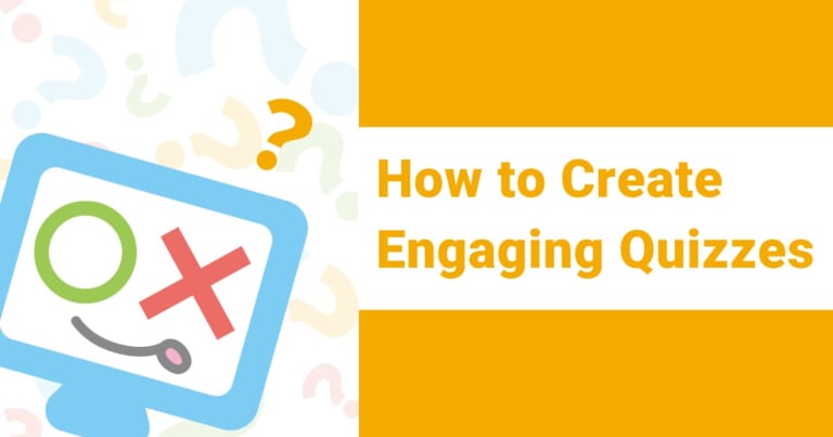 How to Create Engaging Quizzes